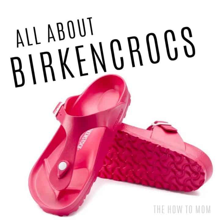 The Ultimate Birkencrocs Guide – The How To Mom